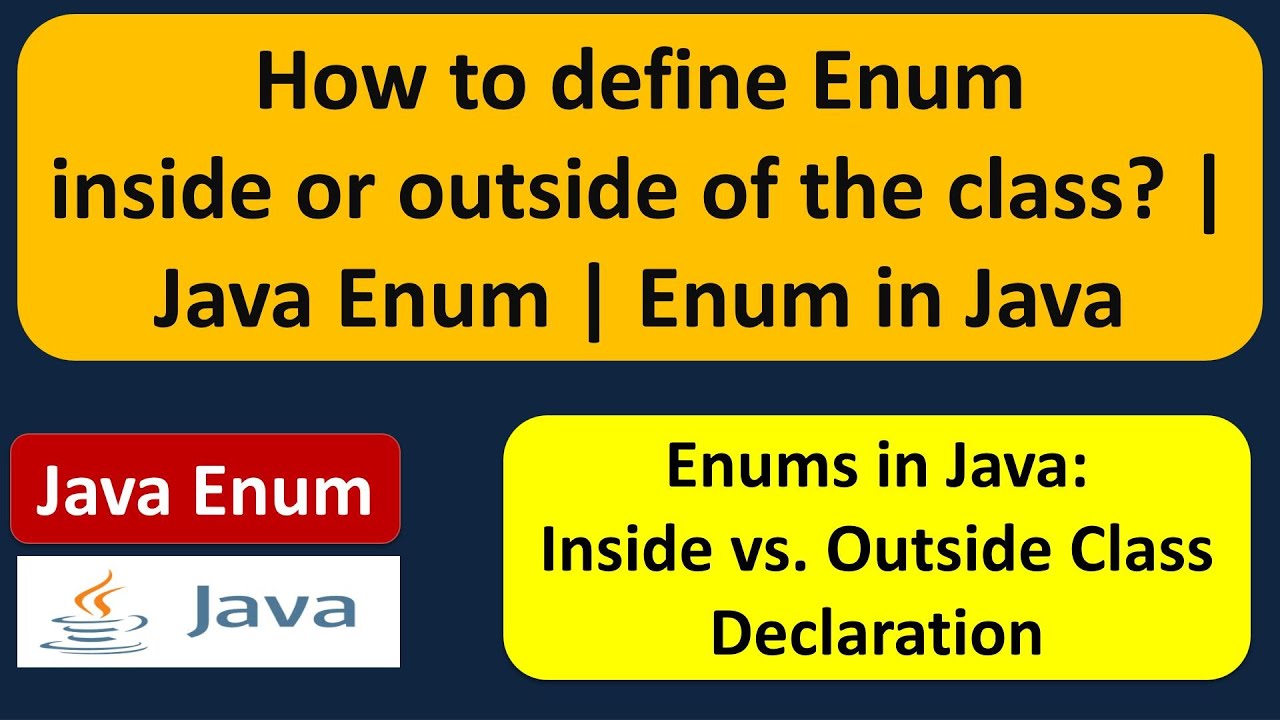 How to define Enum inside or outside of the class? | Java enum | enum in Java | Java Tutorial