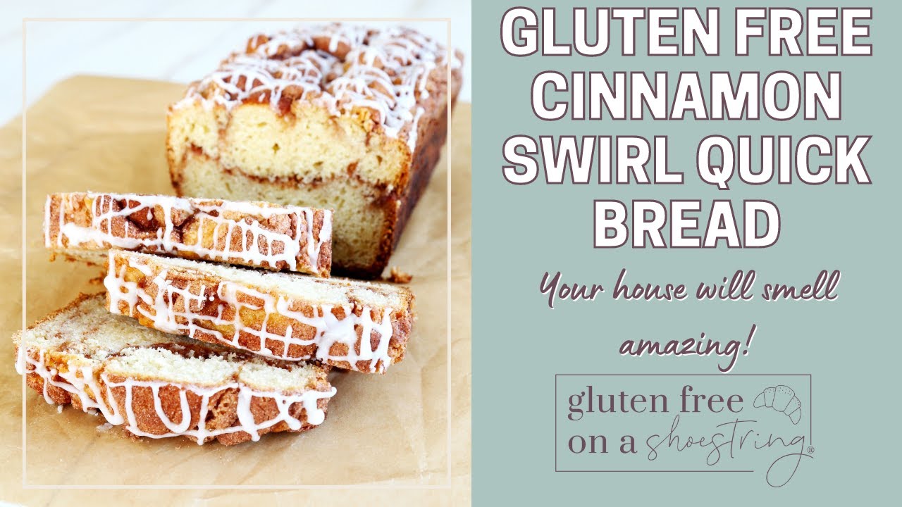 Gluten Free Cinnamon Swirl Quick Bread