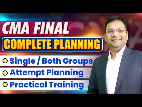 CMA Final Complete Planning | New Syllabus | Practical Training