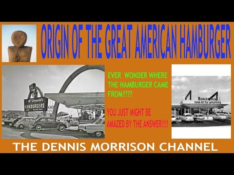 ORIGINS OF THE GREAT AMERICAN HAMBURGER - HISTORY OF THE BURGER