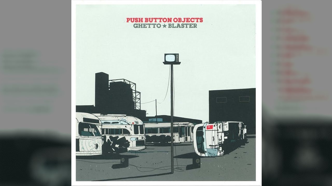 Push Button Objects - Ghetto Blaster (2003)