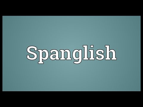 Spanglish Meaning