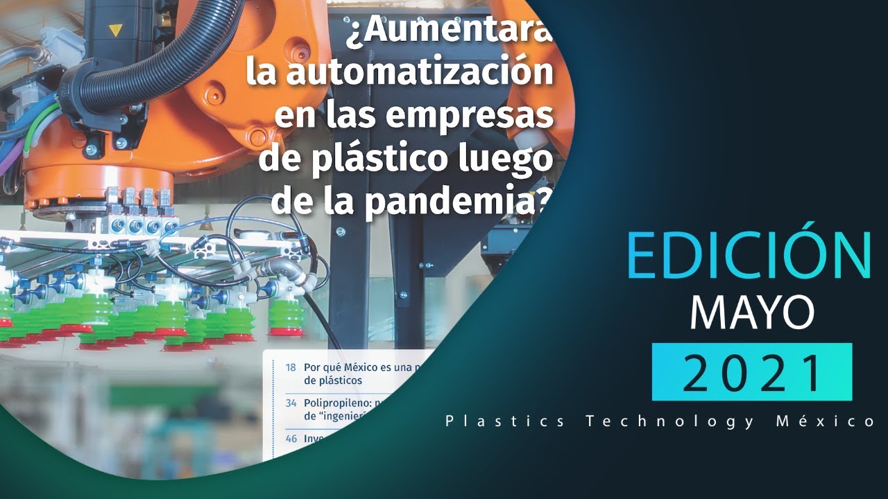 Edición Mayo 2021 - Plastics Technology México