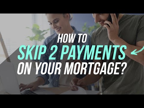 How to Skip 2 Mortgage Payments