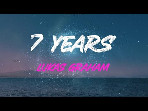 Lukas Graham - 7 Years Lyrics | Once I Was Seven Years Old