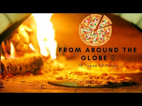 10 Must-Try Types of Pizza 🍕 From Around the Globe 🌎