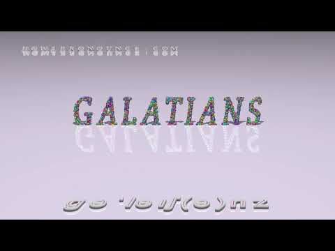 Galatians - pronunciation