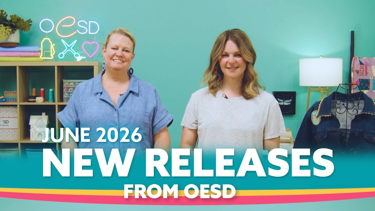 June 2026 NEW RELEASES | OESD Machine Embroidery Designs