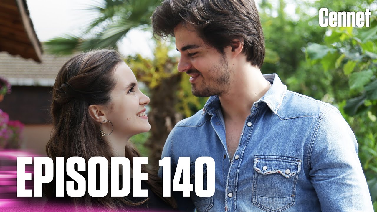 Cennet - Episode 140