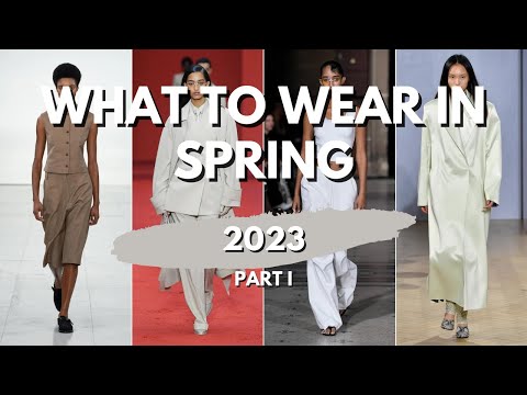 WEARABLE FASHION TRENDS SPRING SUMMER 2023