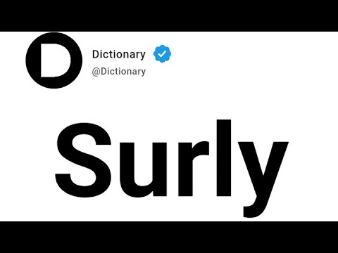 Surly Meaning In English
