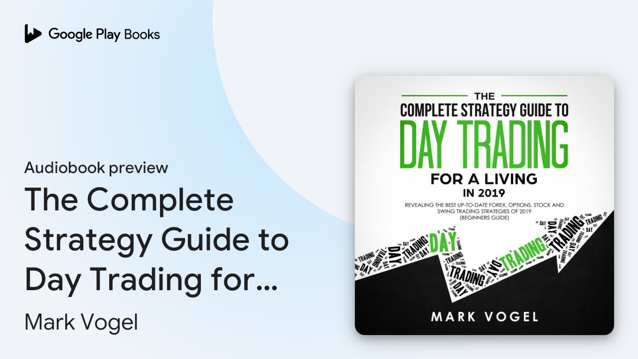 The Complete Strategy Guide to Day Trading for… by Mark Vogel · Audiobook preview