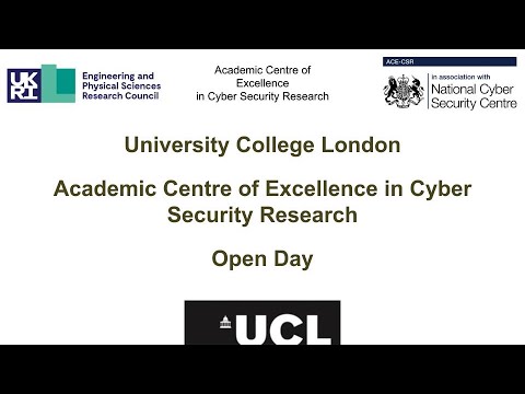 UCL Academic Centre of Excellence in Cyber Security Research (ACE-CSR) Open Day