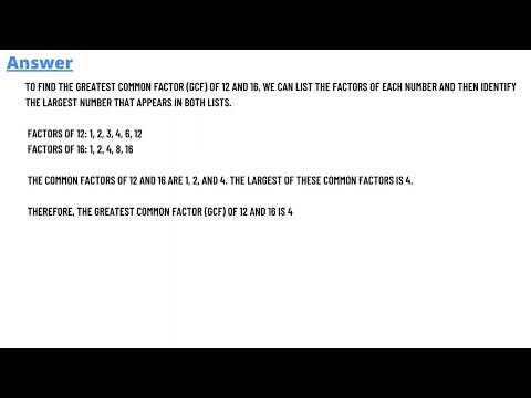 What is the greatest common factor (GCF) of 12 and 16?
