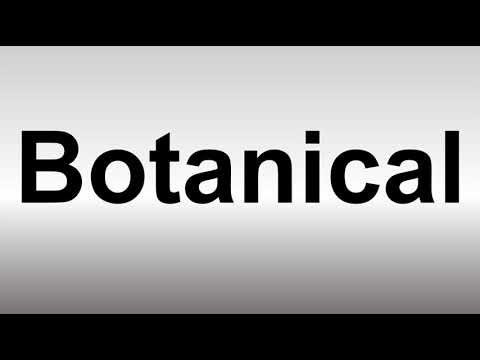 How to Pronounce Botanical