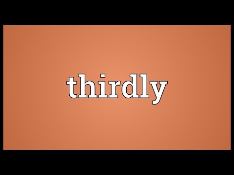 Thirdly Meaning