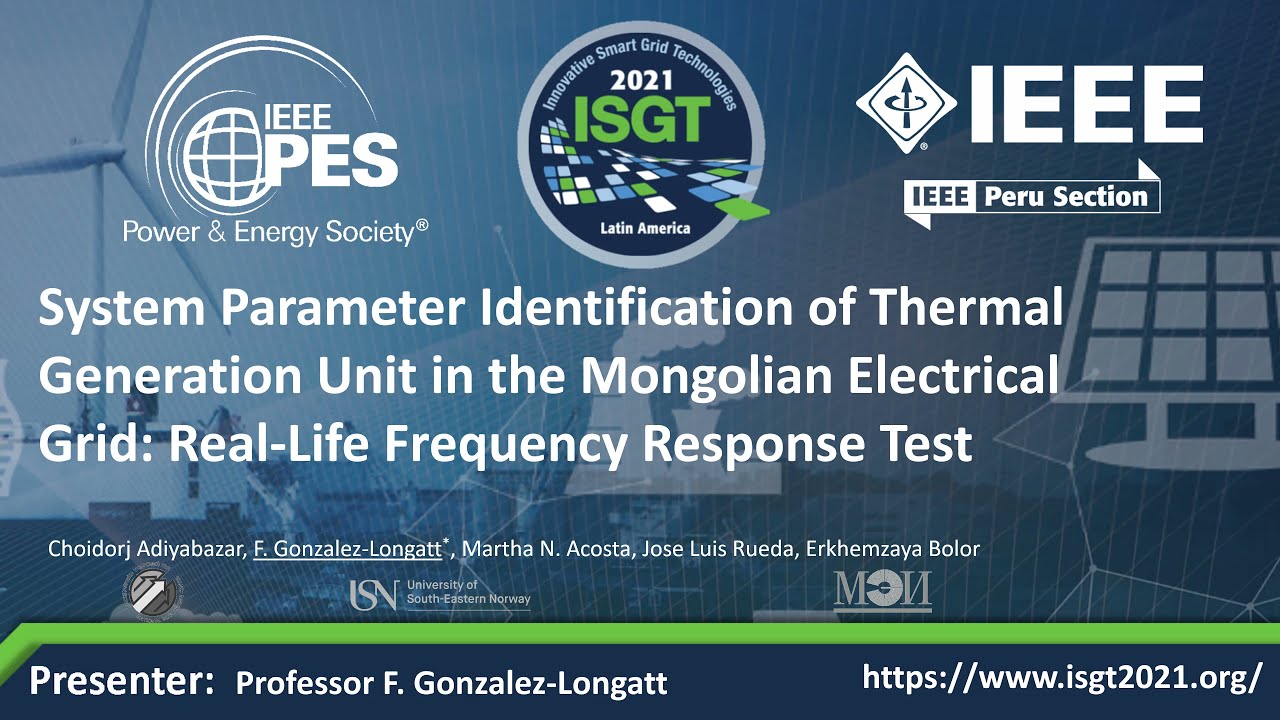 System Parameter Identification of Thermal Generation Unit in the Mongolian Electrical Grid...IEEE