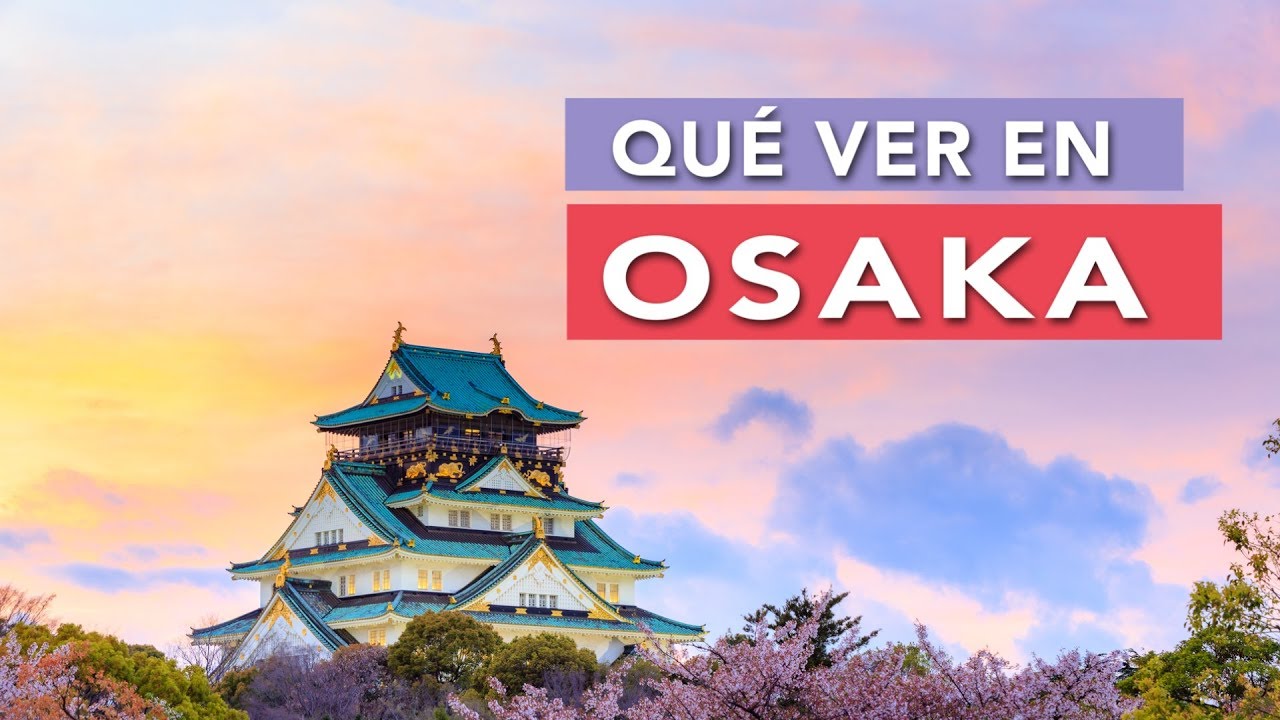 What to See in Osaka | 10 Must-See Places 🇯🇵