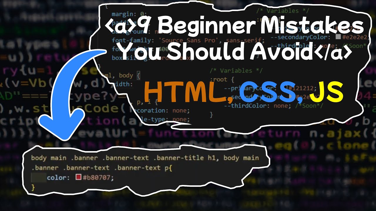 9 Things Beginners Should Avoid When Using: Html, CSS, JavaScript