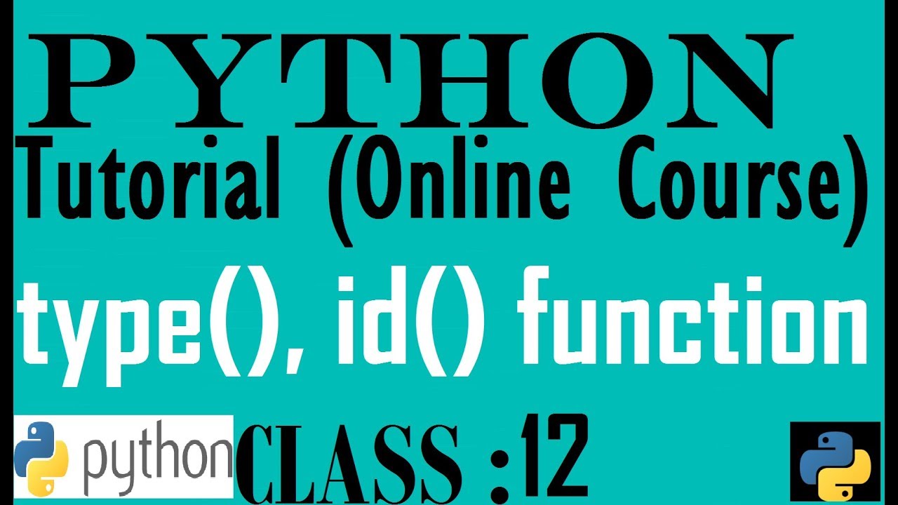 12 Checking data types, memory address/location using type, id function|python tutorial
