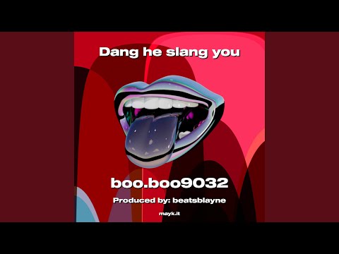 Dang he slang you