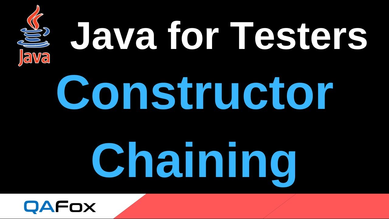 Java for Testers - Part 168 - Constructor Chaining