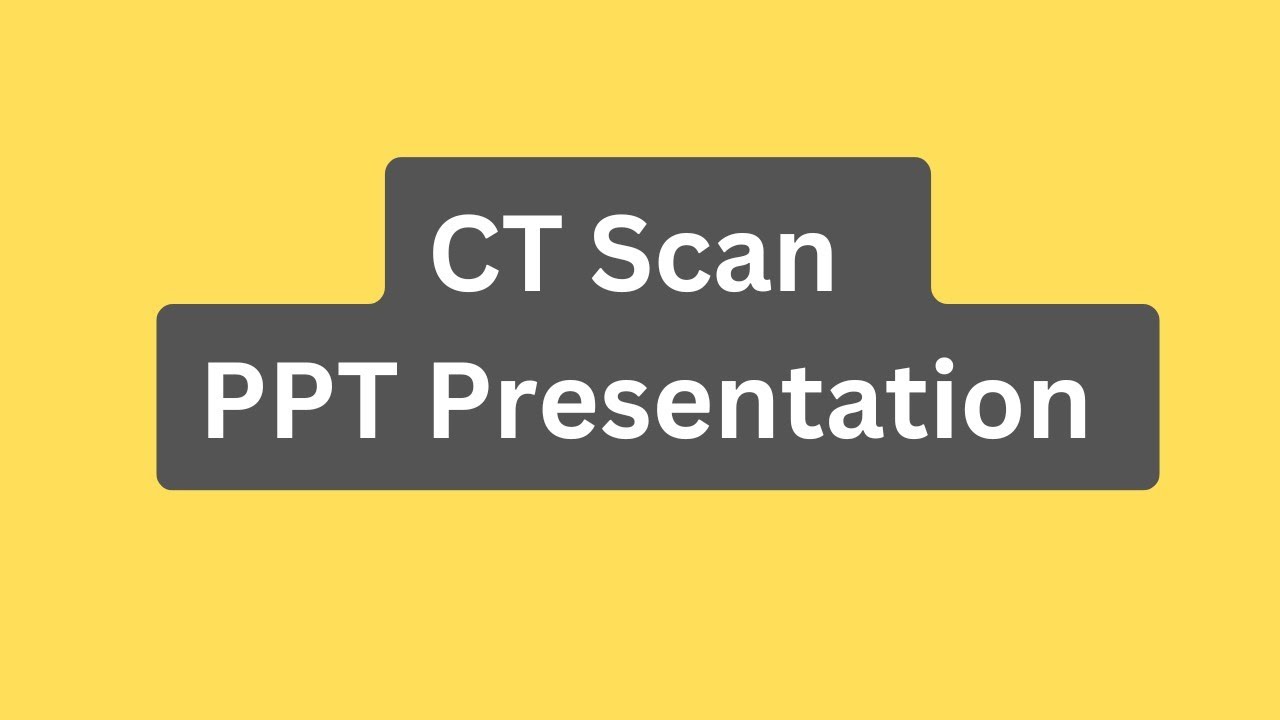 CT Scan PPT Presentation Seminar Download: Working, Types, Indications, Advantages