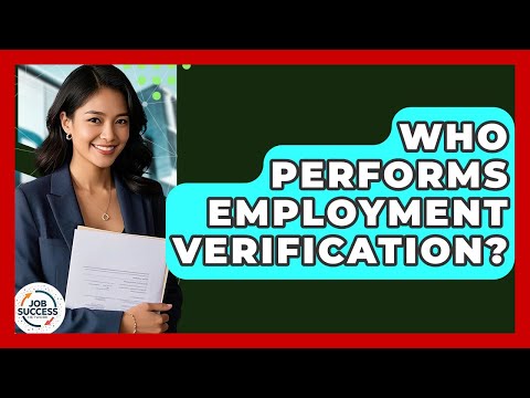 Who Performs Employment Verification? - Job Success Network