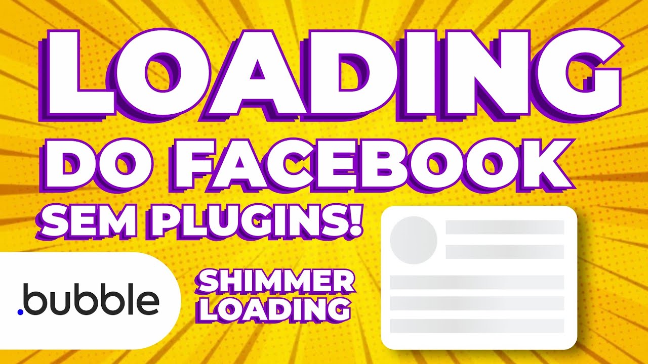 Shimmer Loading - Bubble.io | Efeito Loading Facebook/Youtube