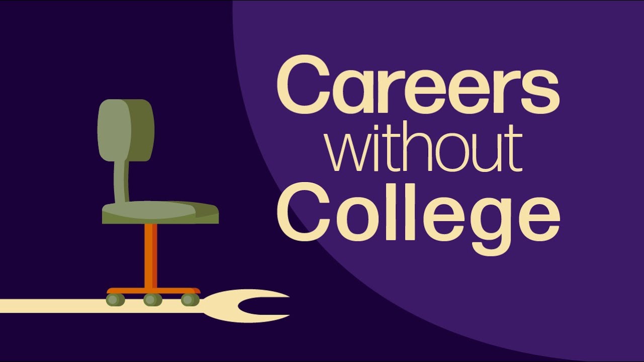 Careers without College | Do I Need a Degree?