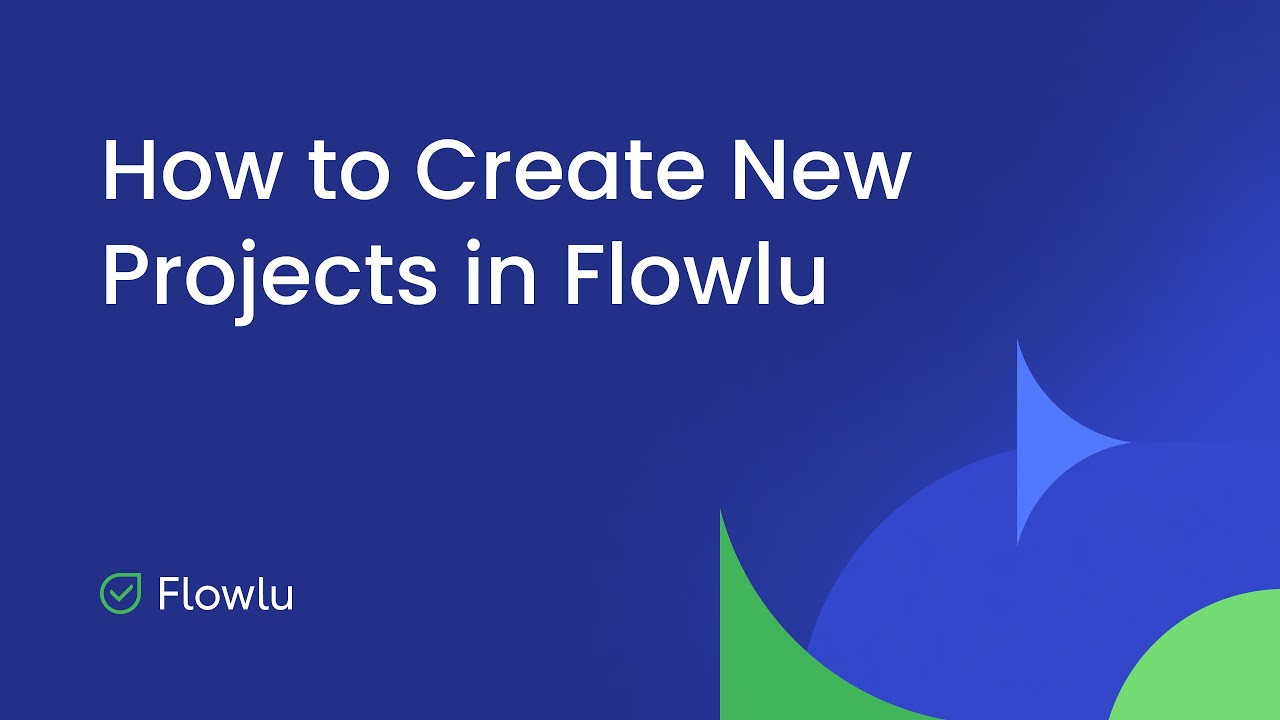 How to Create & Set up a New Project in Flowlu - Tutorial