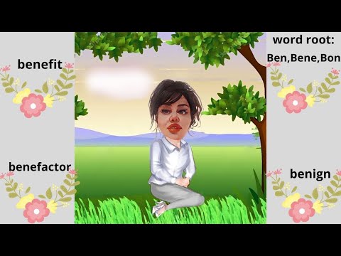 Root words in English vocabulary, Ben, Bene, Bon!