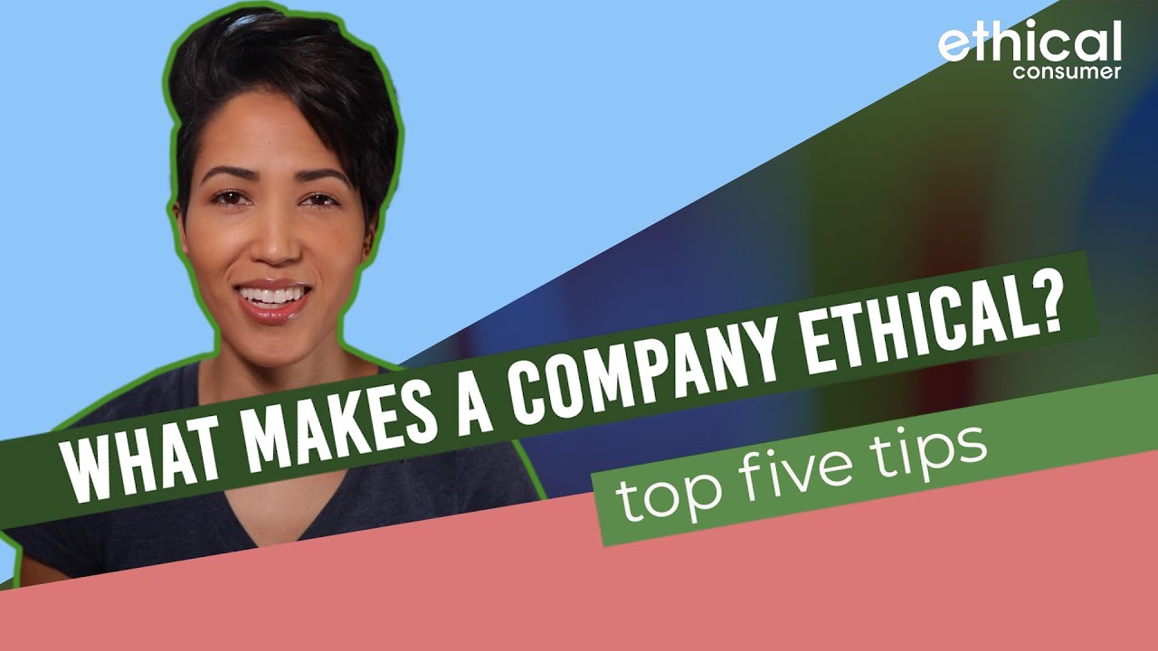 What makes a company ethical?