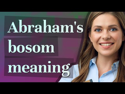 Abraham's bosom | meaning of Abraham's bosom