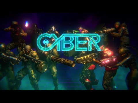 CYBER - Official Launch Trailer