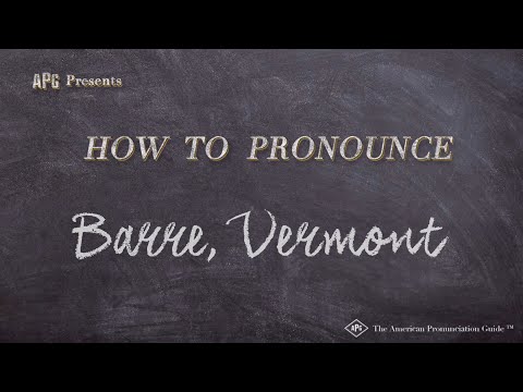 How to Pronounce Barre, Vermont (Real Life Examples!)