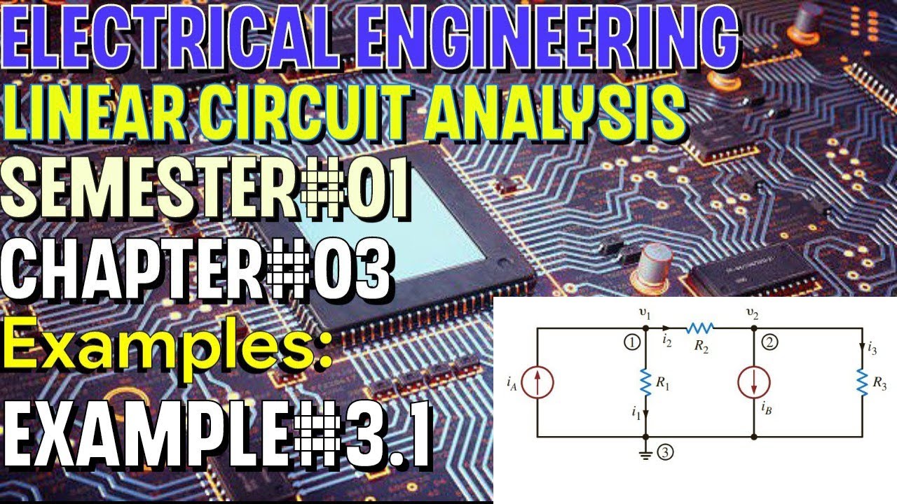 Linear Circuit Analysis | Chapter#03 | Example#3.1 | Basic Engineering Circuit Analysis