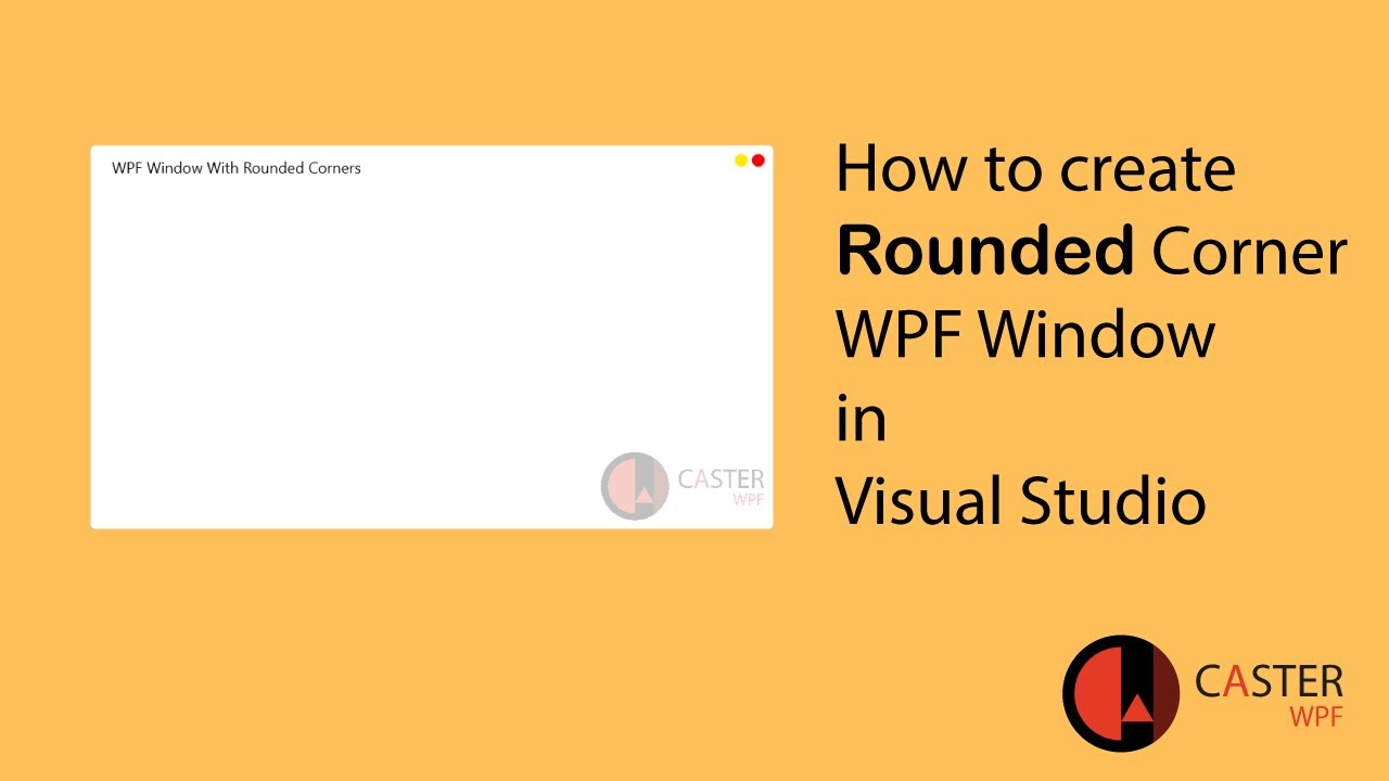 How to Create Rounded Corners WPF Window in Visual Studio