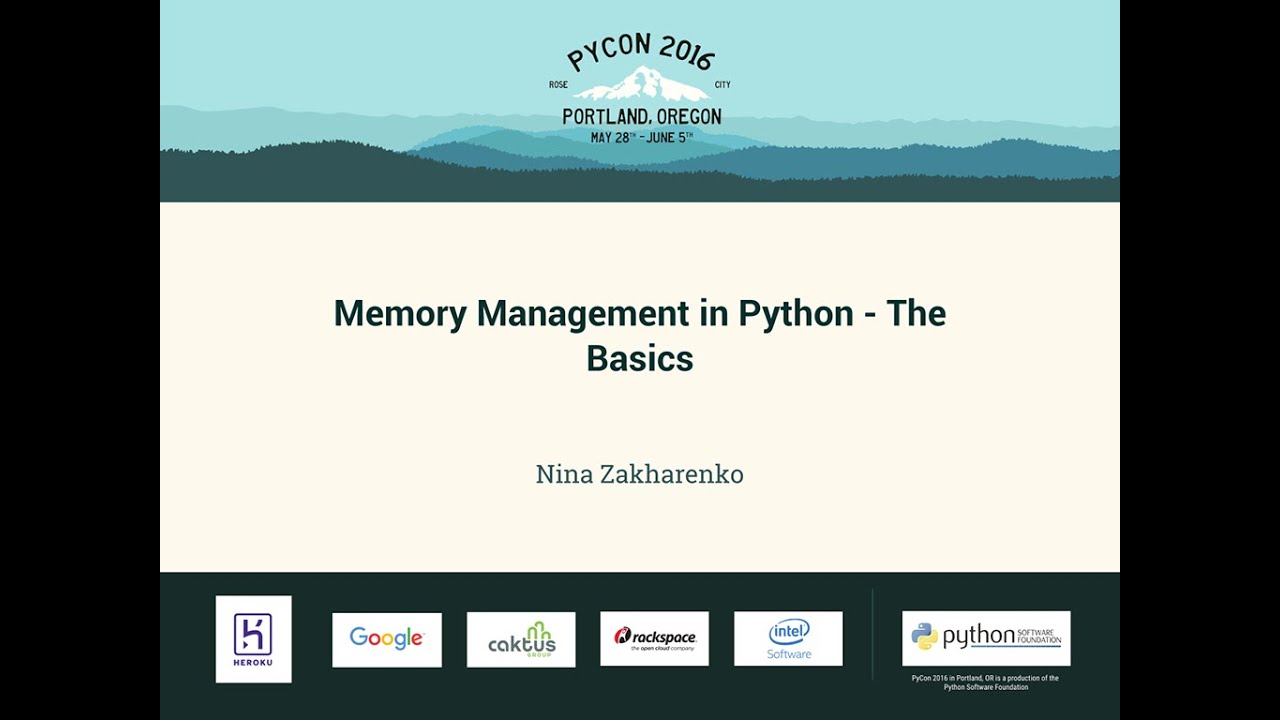 Nina Zakharenko - Memory Management in Python - The Basics - PyCon 2016