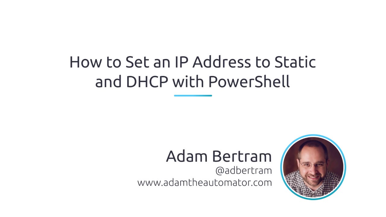 How To Set An IP Address To Static And DHCP With PowerShell