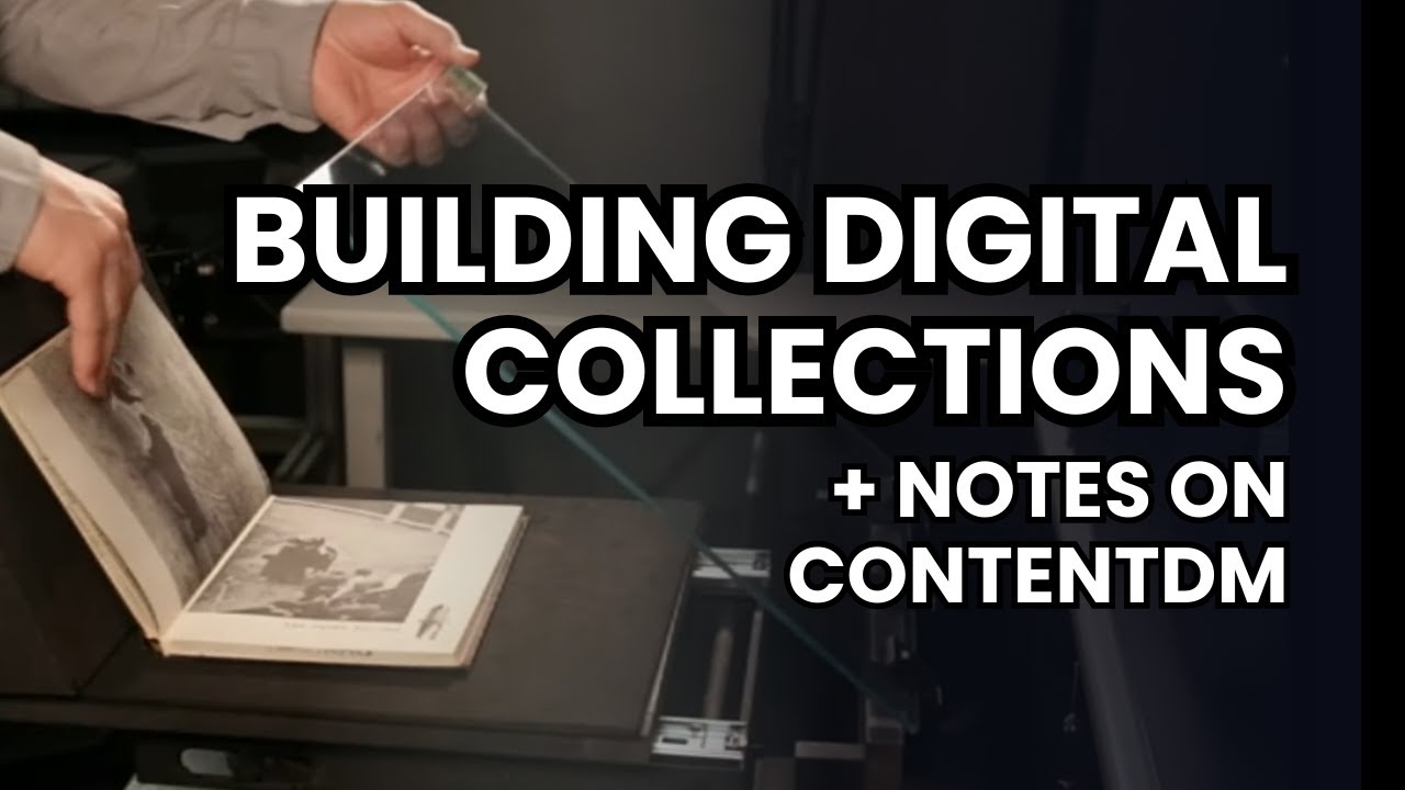 Digitization, Metadata, and CONTENTdm: Partnering to Build Your Digital Collections