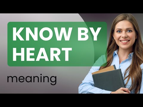 Mastering the Phrase "Know by Heart"