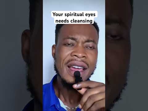 Your spiritual eyes needs cleansing