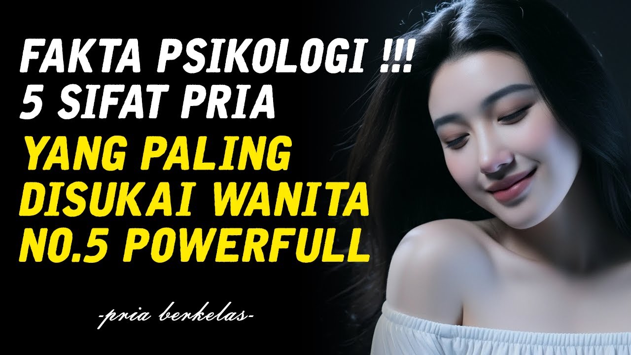 Nomer 5 Power Full❗ 5 Sifat Pria Yang Paling Disukai Wanita Menurut Psikologi | Pria Berkelas