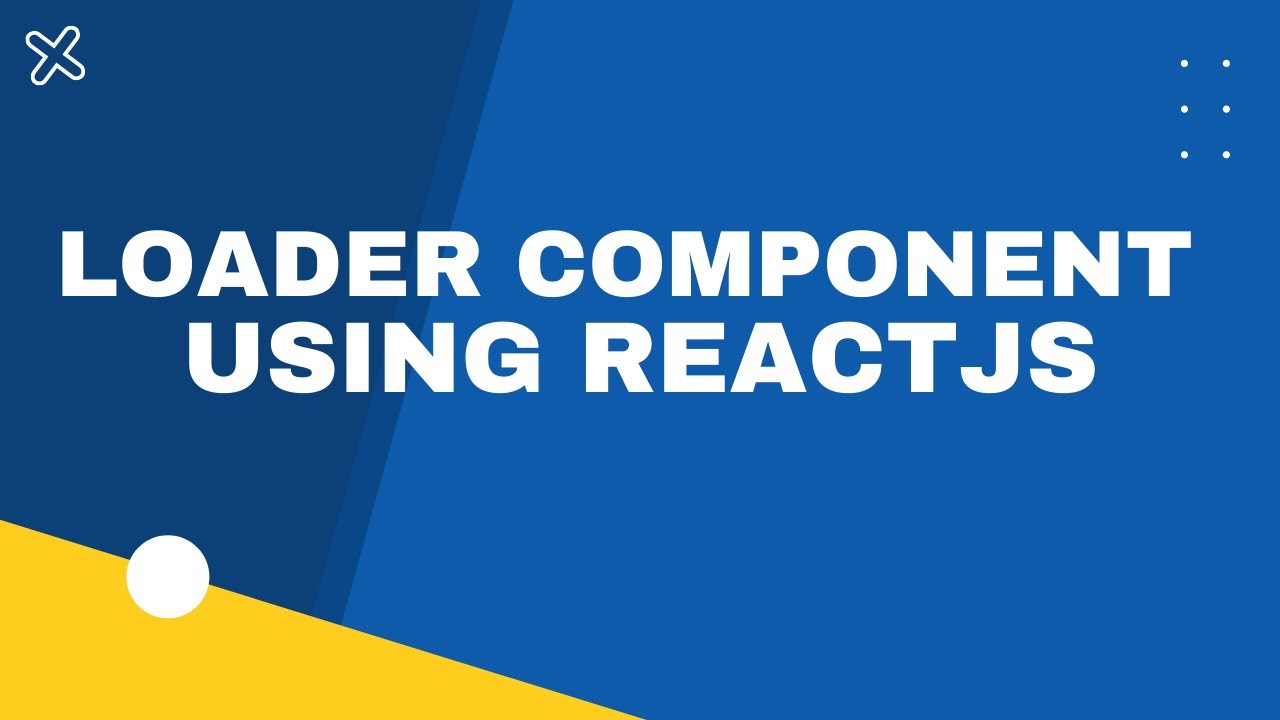 Loader component in  React js.