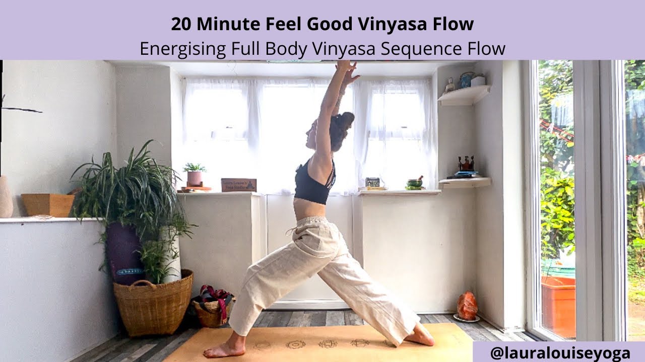 20 Minute Feel Good Yoga Flow  | Energising Full Body Vinyasa Sequence