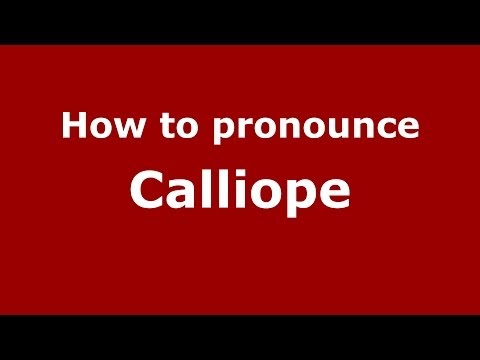 How to Pronounce Calliope - PronounceNames.com