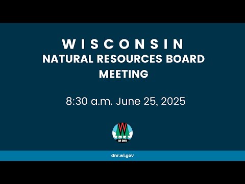 Natural Resources Board Meeting - June 25, 2025