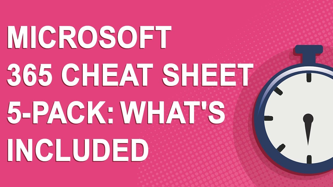 Microsoft 365 Cheat Sheet 5-pack: Overview of Word, Excel, and PowerPoint cheat sheets for MS Office