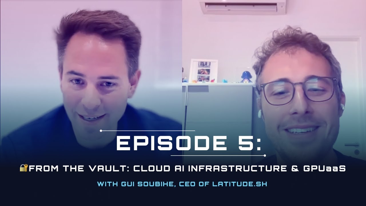 🔐 From the Vault: Gui Soubihe, CEO of Latitude.sh, on Cloud AI Infrastructure | Uplink | Episode 5
